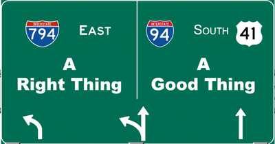 The Evil Of A Right Thing Is A Good Thing